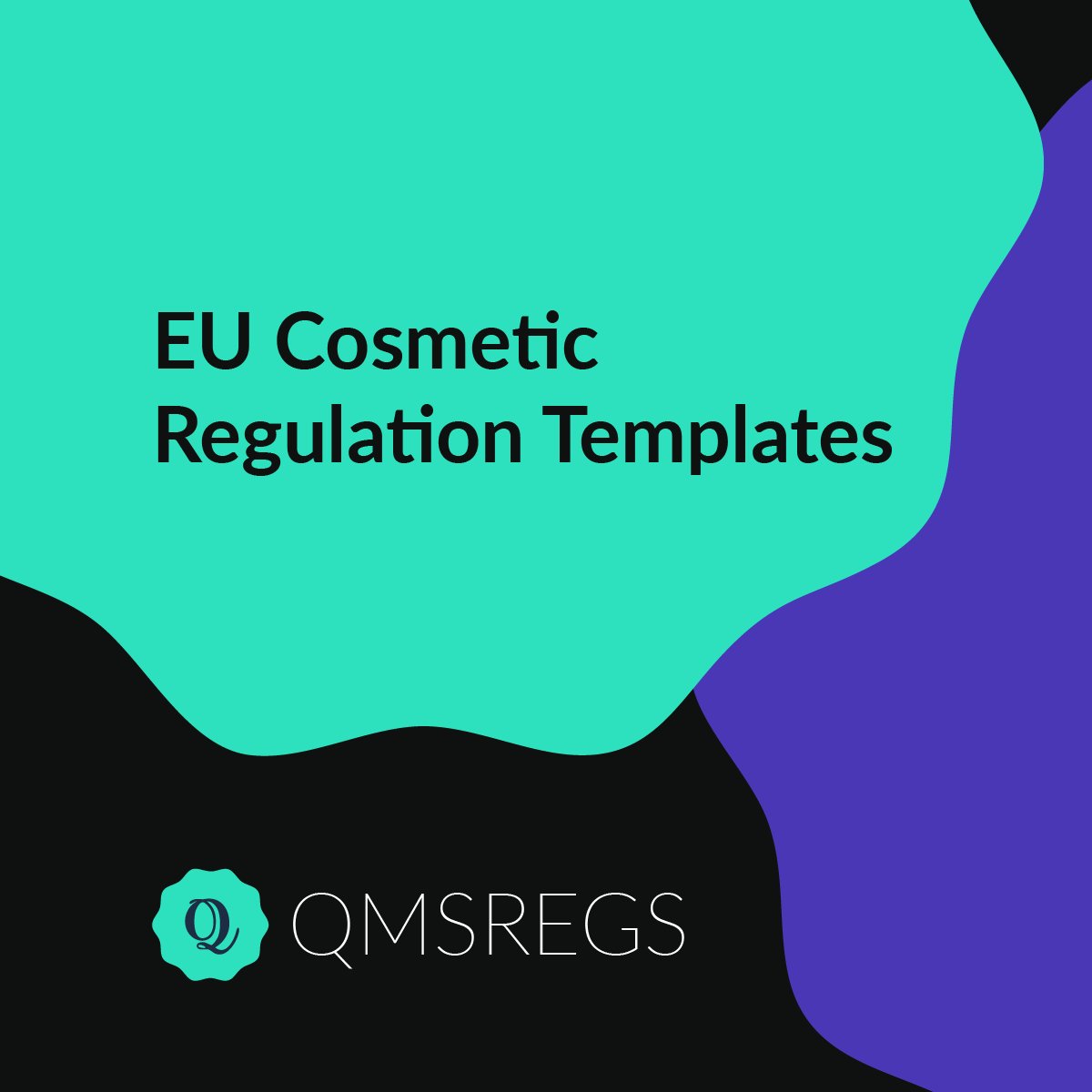 EU Cosmetic Regulation Templates – QMSRegs.com
